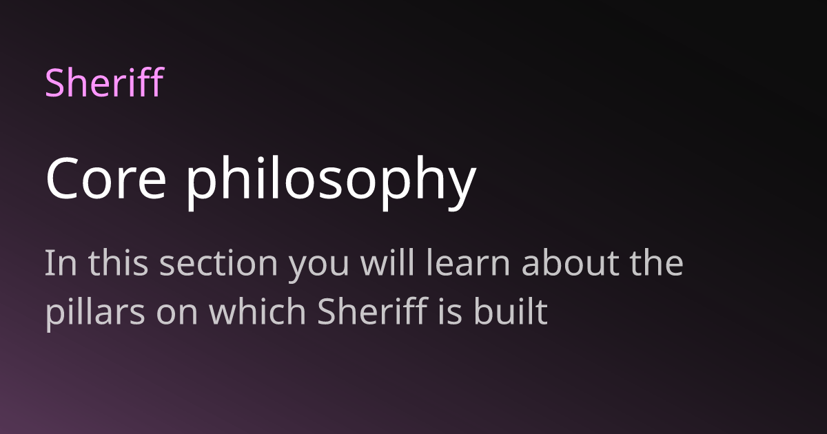 Core philosophy | Sheriff