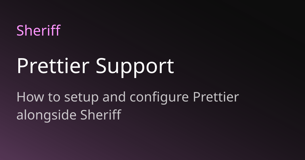 Prettier Support | Sheriff