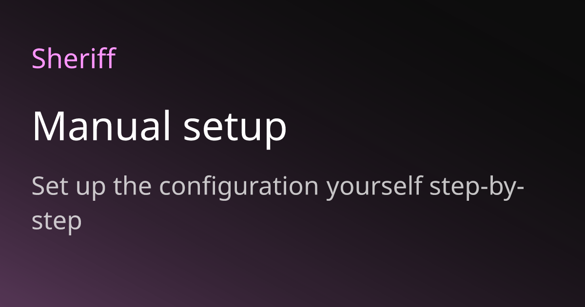 Manual setup | Sheriff