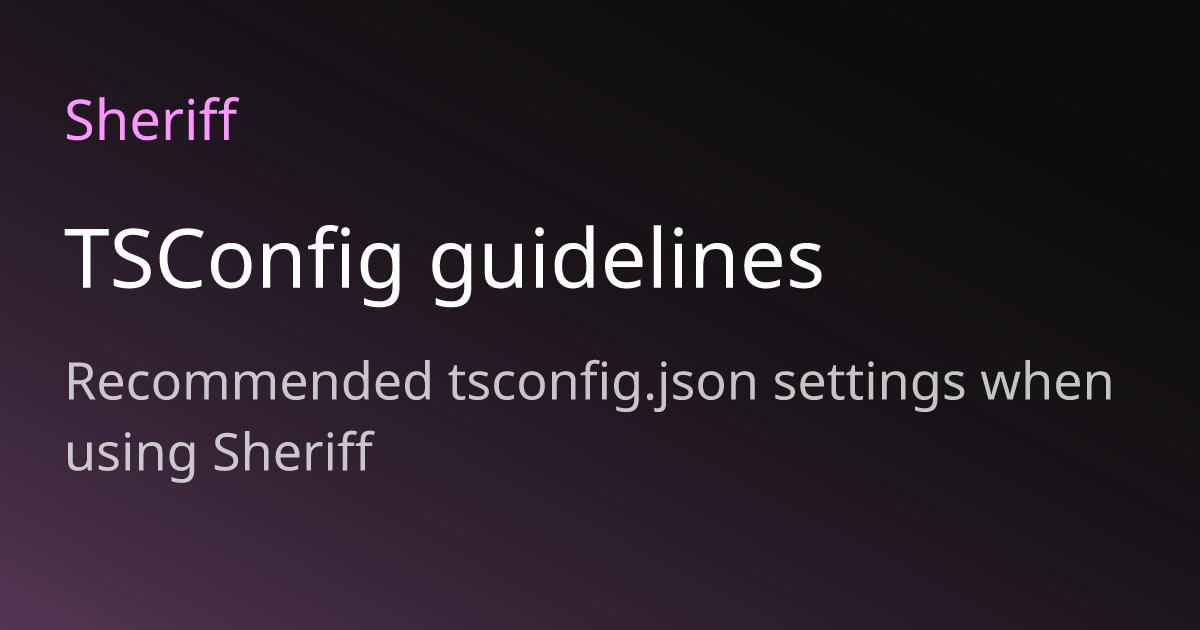 TSConfig guidelines | Sheriff